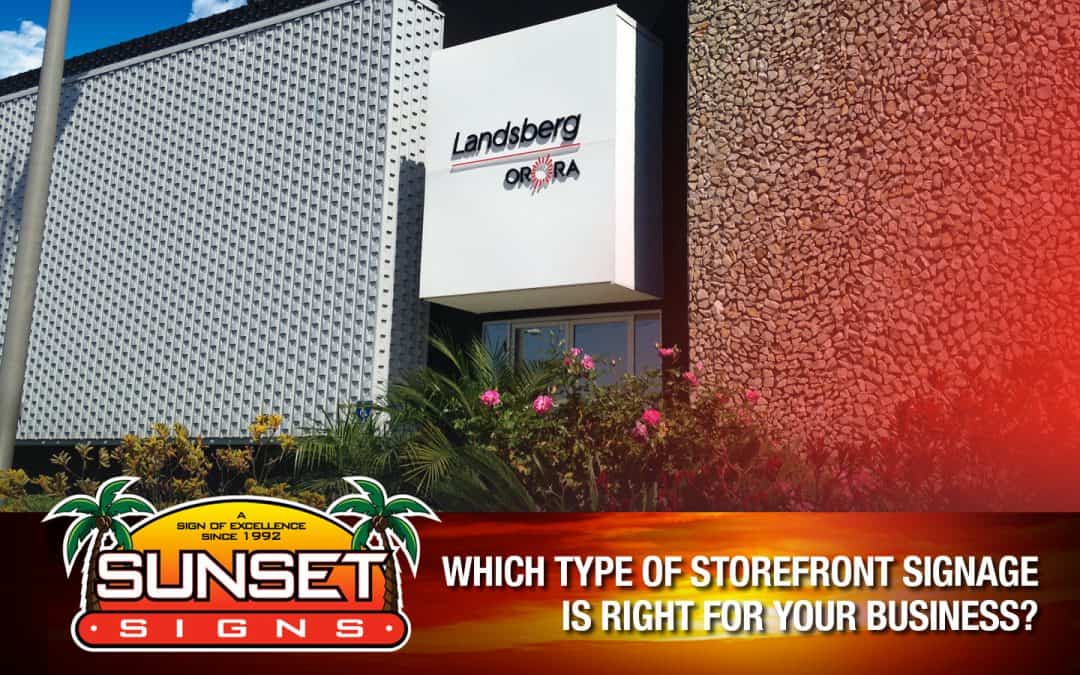 Which Type Of Storefront Signage Is Right For Your Business? Sunset Signs